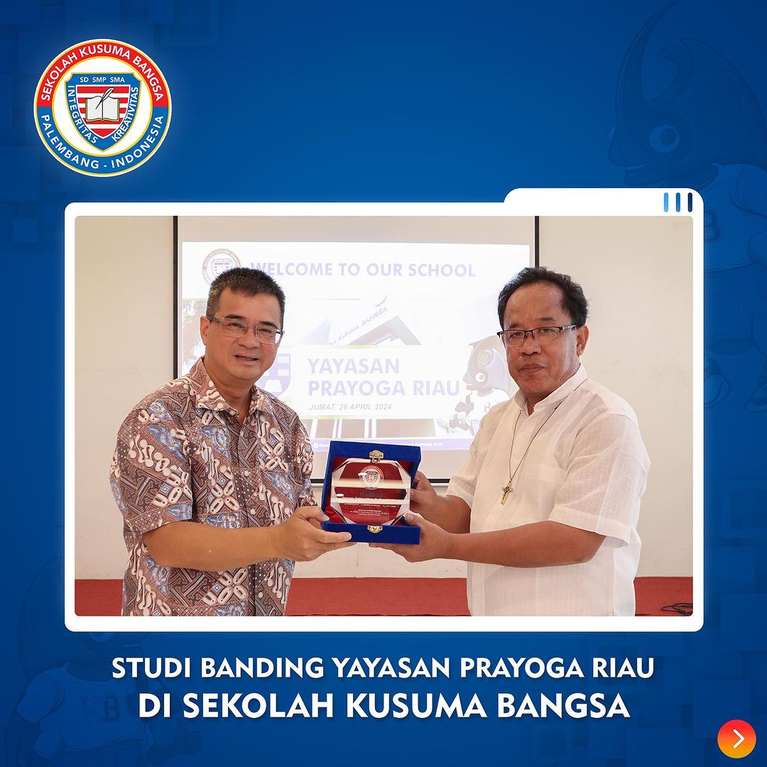 Study Visit of Yayasan Prayoga Riau to Kusuma Bangsa School - Sekolah ...